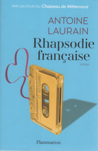 Antoine Laurain : "Rhapsodie Française" (Flammarion) | RCF Saint-Étienne